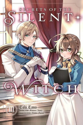 SECRETS OF THE SILENT WITCH VO Secrets of the Silent Witch (Manga) Matsuri Isora Tobi Tana Nanna Fujimi YEN PR2024 Paper...