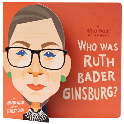 WHO WAS RUTH BADER GINSBURG Who Was? Board Books Lisbeth Kaiser Stanley Chow Who Hq RISE2020 Board　Books English ISBN：97...