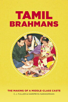 TAMIL BRAHMANS C. J. Fuller Haripriya Narasimhan UNIV OF CHICAGO PR2014 Paperback English ISBN：9780226152745 洋書 Social S...