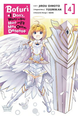 BOFURI I DONT WANT TO GET HURT Bofuri: I Don't Want to Get Hurt, So I'll Max Out My Defense. (Light Novel) Jirou Oimoto ...