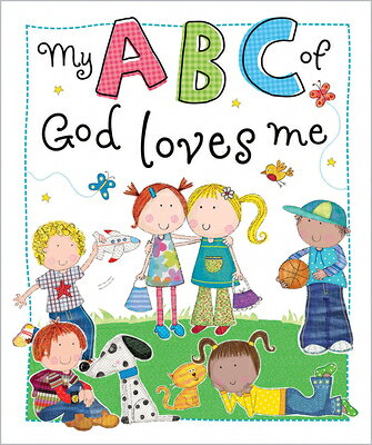 MY ABC OF GOD LOVES ME Fiona Boon Lara Ede MAKE BELIEVE IDEAS INC2013 Board　Books English ISBN：9781782352747 洋書 Books fo...
