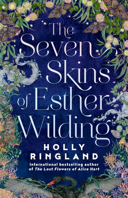 7 SKINS OF ESTHER WILDING Holly Ringland HOUSE OF ANANSI PR2024 Paperback English ISBN：9781487012748 洋書 Fiction & Litera...