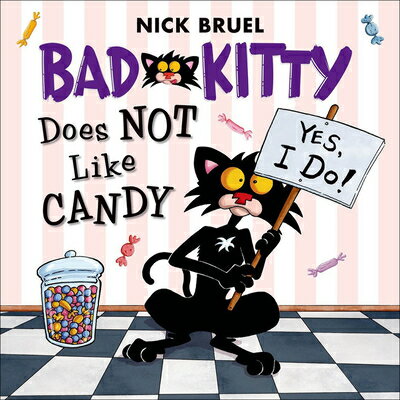 BAD KITTY DOES NOT LIKE CANDY Bad Kitty Nick Bruel TURTLEBACK BOOKS2015 Prebound Bound for Schoo English ISBN：9780606372...