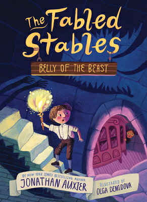 BELLY OF THE BEAST (THE FABLED The Fabled Stables Jonathan Auxier Olga Demidova AMULET BOOKS2023 Paperback English ISBN：...