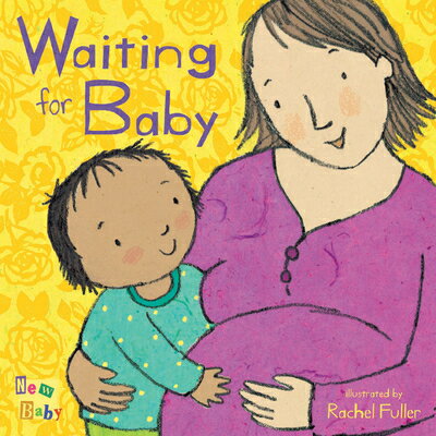 WAITING FOR BABY New Baby Rachel Fuller CHILDS PLAY2009 Board　Books English ISBN：9781846432750 洋書 Books for kids（児童書） Ju...