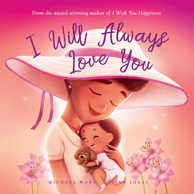 I WILL ALWAYS LOVE YOU Michael Wong Zina Iugai PICCO PUPPY2023 Hardcover English ISBN：9781761332753 洋書 Books for kids（児童...