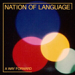 NATION OF LANGUAGEア ウェイ フォワード ネイションオブランゲージ 発売日：2022年01月08日 予約締切日：2022年01月04日 A WAY FORWARD JAN：4526180582755 PIASRー1270C...