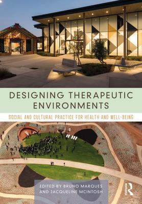 DESIGNING THERAPEUTIC ENVIRONM Bruno Marques Jacqueline McIntosh ROUTLEDGE2025 Paperback English ISBN：9781032382760 洋書 A...