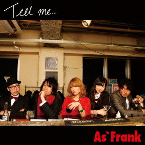 As'Frankテル ミー 発売日：2015年03月21日 予約締切日：2015年03月17日 TELL ME... JAN：4948722512769 ASFKー321 Go! Go! Records ダイキサウンド(株) [Disc1]...