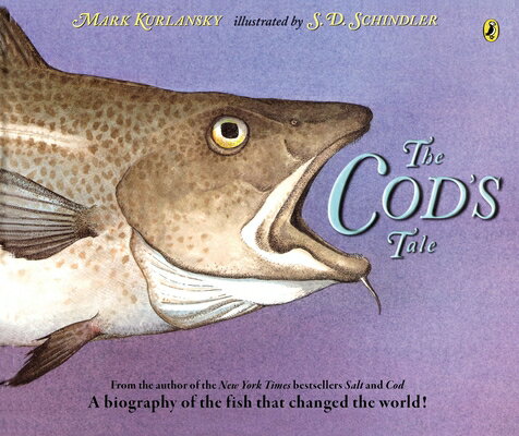 CODS TALE Mark Kurlansky S. D. Schindler PUFFIN BOOKS2014 Paperback English ISBN：9780147512772 洋書 Books for kids（児童書） Ju...