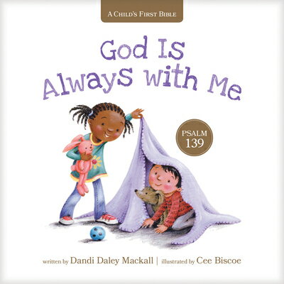 GOD IS ALWAYS W/MEーBOARD Child's First Bible Dandi Daley Mackall Cee Biscoe TYNDALE HOUSE PUBL2019 Board　Books English I...