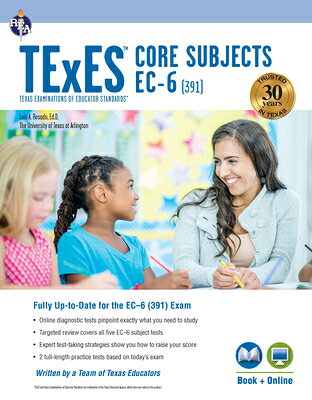 TEXES CORE SUBJECTS ECー6 (391) Texes Teacher Certification Test Prep Luis A. Rosado Ann M. L. Cavallo Mary D. Curtis RES...