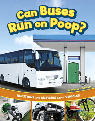 CAN BUSES RUN ON POOP Transportation Explorer Heather E. Schwartz PEBBLE BOOKS2024 Paperback English ISBN：9780756582777 ...
