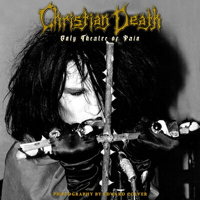 CHRISTIAN DEATH ONLY THEATRE O Edward Colver Nico B CULT EPICS2026 Paperback English ISBN：9780999862780 洋書 Art & Enterta...