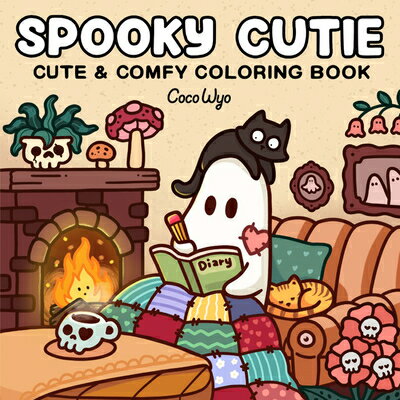 SPOOKY CUTIE Cozy Spaces Coloring Coco Wyo RANDOM HOUSE2026 Paperback English ISBN：9798217232789 洋書 Books for kids（児童書） ...