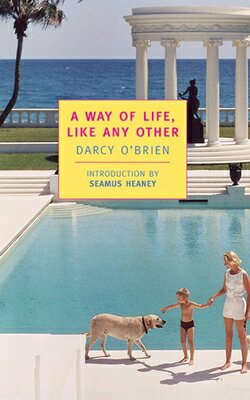 WAY OF LIFE LIKE ANY OTHER New York Review Books Classics Darcy O'Brien Seamus Heaney NEW YORK REVIEW OF BOOKS2001 Paper...