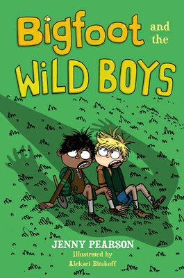 BIGFOOT & THE WILD BOYS Everyone Can Be a Reader (Middle Grade Contemporary) Jenny Pearson Aleksei Bitskoff UNION SQUARE...