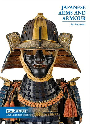 JAPANESE ARMS & ARMOUR Ian Bottomley ROYAL ARMOURIES2018 Paperback English ISBN：9780948092794 洋書 Social Science（社会科学） Hi...