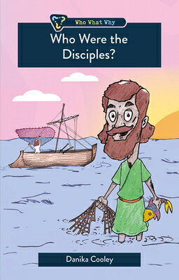 WHO WERE THE DISCIPLES Who What Why Danika Cooley CF4KIDS2025 Paperback English ISBN：9781527112797 洋書 Books for kids（児童書...