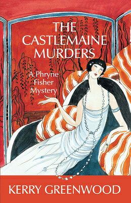 CASTLEMAINE MURDERS Phryne Fisher Mysteries Kerry Greenwood POISONED PEN PR2006 Paperback English ISBN：9781590582800 洋書 ...