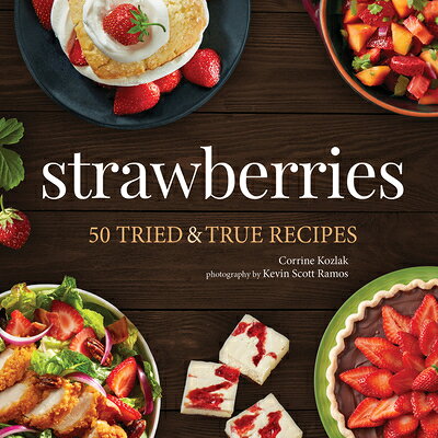 STRAWBERRIES Nature's Favorite Foods Cookbooks Corrine Kozlak Kevin Scott Ramos ADVENTUREKEEN2023 Paperback English ISBN...