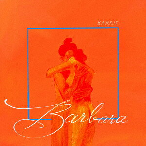 Barrieバーバラ バリー 発売日：2022年03月25日 予約締切日：2022年03月21日 BARBARA JAN：4532813342801 AMIPー280 winspear (株)インパートメント [Disc1] 『Barbar...