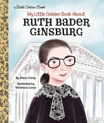 MY LITTLE GOLDEN BK ABT RUTH B Little Golden Book Biographies Shana Corey Margeaux Lucas GOLDEN BOOKS PUB CO INC2020 Har...