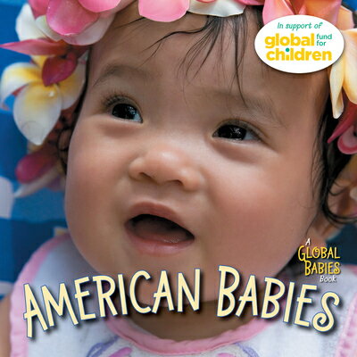 AMER BABIESーBOARD Global Babies The Global Fund for Children CHARLESBRIDGE PUB2010 Board　Books English ISBN：978158089280...
