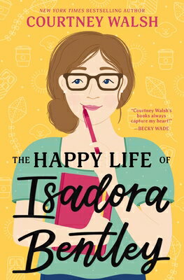 HAPPY LIFE OF ISADORA BENTLEY Courtney Walsh THOMAS NELSON PUB2023 Paperback English ISBN：9780840712806 洋書 Fiction & Lit...