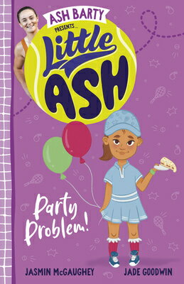 LITTLE ASH PARTY PROBLEM Little Ash Ash Barty Jasmin McGaughey Jade Goodwin HARPERCOLLINS2022 Paperback English ISBN：978...