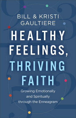 HEALTHY FEELINGS THRIVING FAIT Bill Gaultiere Kristi Gaultiere REVEL FLEMING H2023 Paperback English ISBN：9780800742812 ...