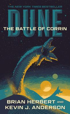 DUNE THE BATTLE OF CORRIN Dune Brian Herbert Kevin J. Anderson TOR BOOKS2019 Mass　Market　Paperbound English ISBN：9781250...