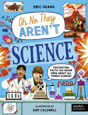 SCIENCE Oh No They Aren't Eric Huang Sam Caldwell WORDS & PICTURES2025 Paperback English ISBN：9780711292819 洋書 Books for...