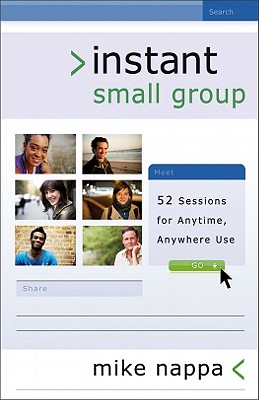 INSTANT SMALL GROUP Mike Nappa BAKER PUB GROUP2011 Paperback English ISBN：9780801072819 洋書 Social Science（社会科学） Religion