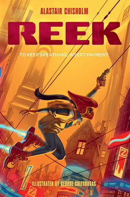 REEK Everyone Can Be a Reader (Middle Grade Sci Fi/Fantasy) Alastair Chisholm George Caltsoudas UNION SQUARE & CO2026 Pa...