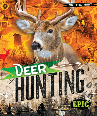 DEER HUNTING On the Hunt Roxanne Troup EPIC2025 Library　Binding English ISBN：9798893042825 洋書 Books for kids（児童書） Juveni...