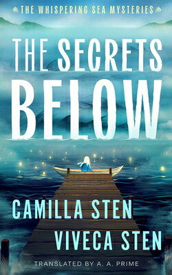 SECRETS BELOW The Whispering Sea Mysteries Camilla Sten Viveca Sten A. A. Prime AMAZON CROSSING KIDS2026 Hardcover Engli...