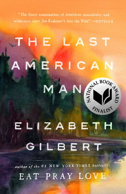 LAST AMER MAN Elizabeth Gilbert PENGUIN GROUP2003 Paperback English ISBN：9780142002834 洋書 Fiction & Literature（小説＆文芸） Bi...