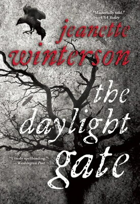 DAYLIGHT GATE Jeanette Winterson GROVE ATLANTIC2014 Paperback English ISBN：9780802122834 洋書 Fiction & Literature（小説＆文芸） ...