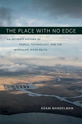 PLACE W/NO EDGE Natural World of the Gulf South Adam Mandelman Craig E. Colten LSU PR2020 Hardcover English ISBN：9780807...