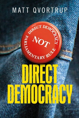 DIRECT DEMOCRACY Matt Qvortrup MANCHESTER UNIV PR2018 Paperback English ISBN：9781526122834 洋書 Social Science（社会科学） Polit...