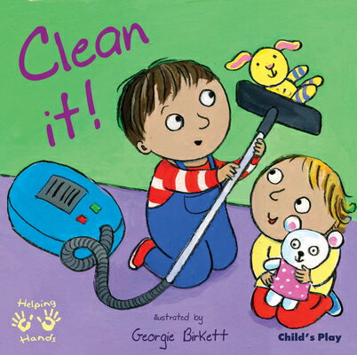 CLEAN IT Helping Hands Georgie Birkett CHILDS PLAY2009 Paperback English ISBN：9781846432835 洋書 Books for kids（児童書） Juven...