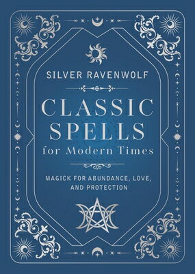 CLASSIC SPELLS FOR MODERN TIME Silver Ravenwolf LLEWELLYN PUB2026 Hardcover English ISBN：9780738782836 洋書 Social Science...