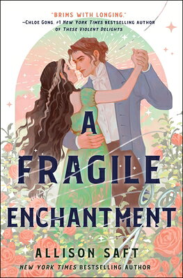 FRAGILE ENCHANTMENT Allison Saft WEDNESDAY BOOKS2024 Hardcover English ISBN：9781250892836 洋書 NonーClassifiable（その他）