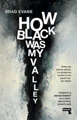 HOW BLACK WAS MY VALLEY Brad Evans REPEATER2024 Paperback English ISBN：9781913462840 洋書 Social Science（社会科学） History