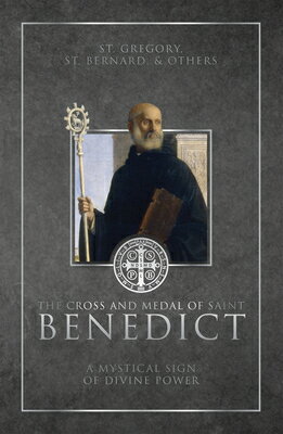 CROSS & MEDAL OF ST BENEDICT Various Authors Robert Nixon Robert Nixon TAN BOOKS & PUBL2024 Hardcover English ISBN：97815...