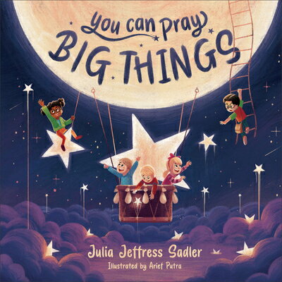 YOU CAN PRAY BIG THINGS Julia Jeffress Sadler Arief Putra BAKER BOOKS2023 Hardcover English ISBN：9781540902849 洋書 Books ...