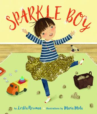 SPARKLE BOY Lesla Newman Maria Mola LEE & LOW BOOKS INC2017 Hardcover English ISBN：9781620142851 洋書 Books for kids（児童書） ...