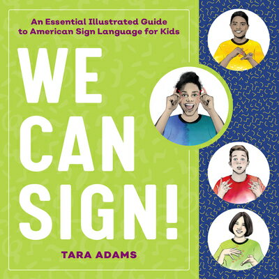 WE CAN SIGN Tara Adams ROCKRIDGE PR2020 Paperback English ISBN：9781646112852 洋書 Books for kids（児童書） Juvenile Nonfiction