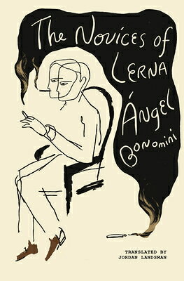 NOVICES OF LERNA ngel Bonomini Jordan Landsman TRANSIT BOOKS2024 Paperback English ISBN：9781945492853 洋書 Fiction & Liter...